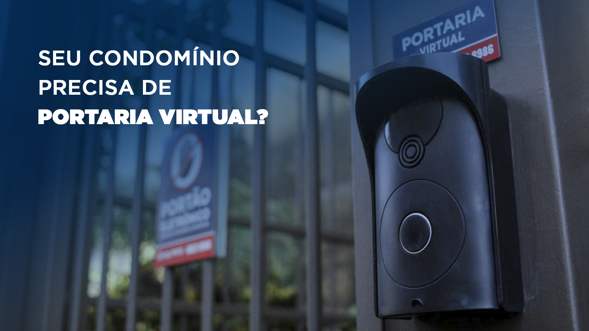 Os principais sinais de que seu condomínio precisa de Portaria Virtual